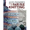 Alice Starmore's Book of Fair Isle Knitting: Starmore, Alice ...