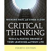 Critical Thinking: Tools for Taking Charge of Your Professional and ...