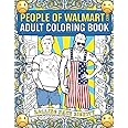People of Walmart Adult Coloring Book: Rolling Back Dignity : Kipple, Andrew, Press, Day Drankin ...