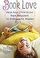 Amazon.com: Book Love: Help Your Child Grow from Reluctant to ...