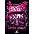 Cutelo e Corvo (Trilogia Morrendo de Amor - Livro 1) : Weaver, Brynne ...