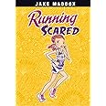 Running Scared (Jake Maddox) (Jake Maddox Girl Sports Stories): Maddox ...