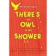There's an Owl in the Shower: George, Jean Craighead, Merrill ...