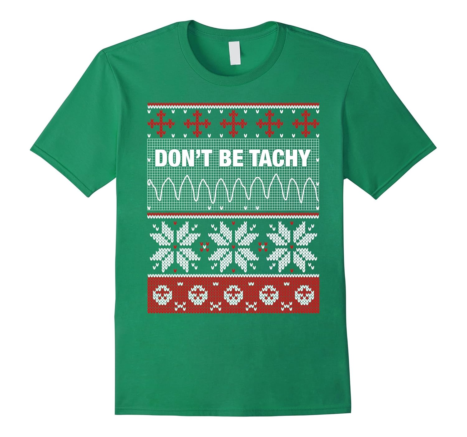Ugly Christmas Sweater Nurse T-shirt – Don’t Be Tachy-Art – Artvinatee