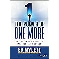Amazon.com: The Power of One More: The Ultimate Guide to Happiness and ...