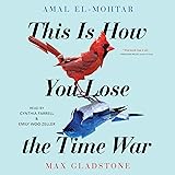Amazon.com: This Is How You Lose the Time War: 9781534430990: El-Mohtar ...