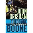Theodore Boone: the Abduction: Grisham, John: 9780525425571: Amazon.com ...