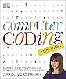 Computer Coding for Kids: Amazon.co.uk: Carol Vorderman: 9781409347019 ...