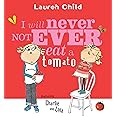 I Will Never Not Ever Eat a Tomato (Charlie and Lola): Child, Lauren ...