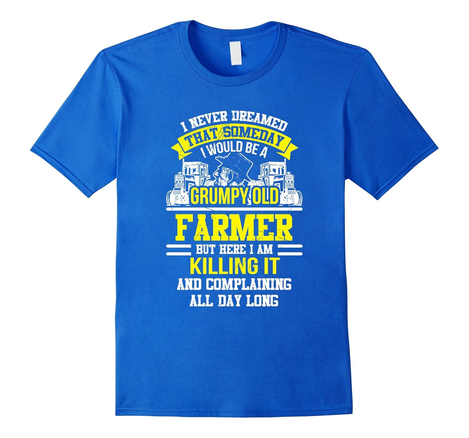 Grumpy Old Farmer Here I Am Killing It Funny Farmer Shirt-4LVS – 4loveshirt