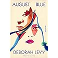 August Blue: A Novel: Levy, Deborah: 9780374602048: Amazon.com: Books