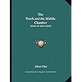 The Porch and the Middle Chamber: BOOK OF THE LODGE: Pike, Albert ...