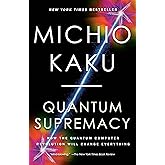 Quantum Supremacy: How the Quantum Computer Revolution Will Change ...