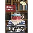 Happily Ever After (Deep Haven Series #1): Warren, Susan May: 9781414313832: Amazon.com: Books