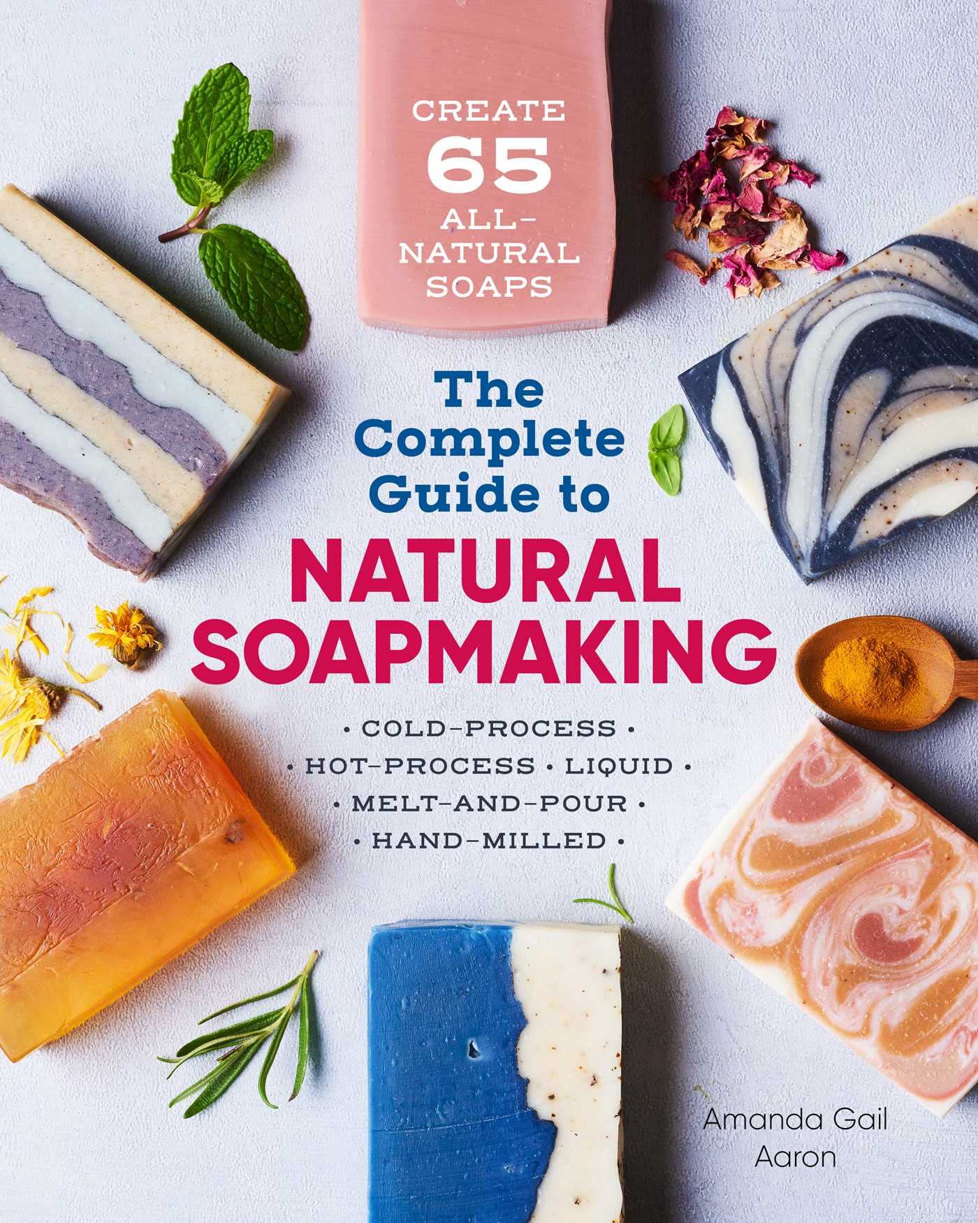Mua The Complete Guide to Natural Soap Making: Create 65 All-Natural ...
