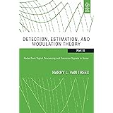 Detection, Estimation, and Modulation Theory, Part III: Radar-Sonar Signal Processing and ...