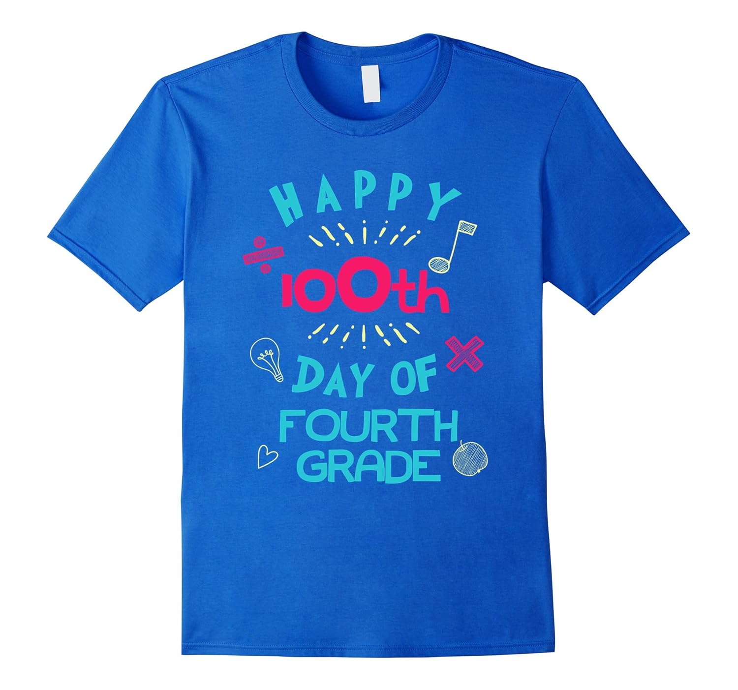 Happy 100th Day Of Fourth Grade School 4th Graders T Shirt happy-100th-day-of-fourth-grade-school-4th-graders-t-shirt