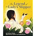 The Legend of the Lady's Slipper: Wargin, Kathy-jo, van Frankenhuyzen ...