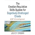 The Emotion Regulation Skills System for Cognitively Challenged Clients ...