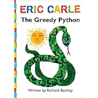 The Greedy Python (The World of Eric Carle): Buckley, Richard, Carle ...