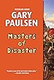 Masters of Disaster: Gary Paulsen: 9780375866104: Amazon.com: Books