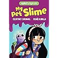 Amazon.com: My Pet Slime (My Pet Slime Book 1): 9781524855451: Sheinmel ...