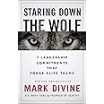 Staring Down the Wolf: 7 Leadership Commitments That Forge Elite Teams: Divine, Mark ...