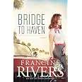 Bridge to Haven : Rivers, Francine: Amazon.ca: Books