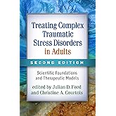 Treating Complex Traumatic Stress Disorders (Adults): Scientific ...