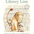 Library Lion: (A Heartwarming Picture Book About Friendship, Kindness ...