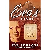 Eva's Story: A Survivor's Tale by the Stepsister of Anne Frank: Schloss ...