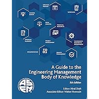 A Guide to the Engineering Management Body of Knowledge (5th ed 2019 ...