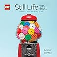 LEGO Still Life with Bricks: The Art of Everyday Play (LEGO x Chronicle ...
