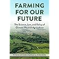 Farming for Our Future: The Science, Law, and Policy of Climate-Neutral Agriculture ...