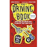 The Driving Book: Everything New Drivers Need to Know but Don't Know to ...