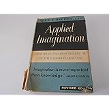 Applied Imagination: Alex F. Osborn: 9780023895203: Amazon.com: Books