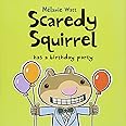 Scaredy Squirrel Has a Birthday Party: Watt, Mélanie, Watt, Mélanie ...