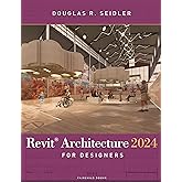 Interior Design Using Autodesk Revit 2024: Introduction to Building Information Modeling for ...
