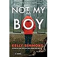 Amazon.com: Not My Boy: A Novel: 9781728217666: Simmons, Kelly: Books