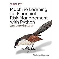 Machine Learning for Financial Risk Management with Python: Algorithms ...