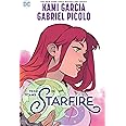 Amazon.com: Teen Titans: Starfire: 9781779517999: Garcia, Kami, Picolo ...