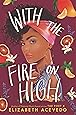 Amazon.com: With the Fire on High (9780062662835): Acevedo, Elizabeth ...