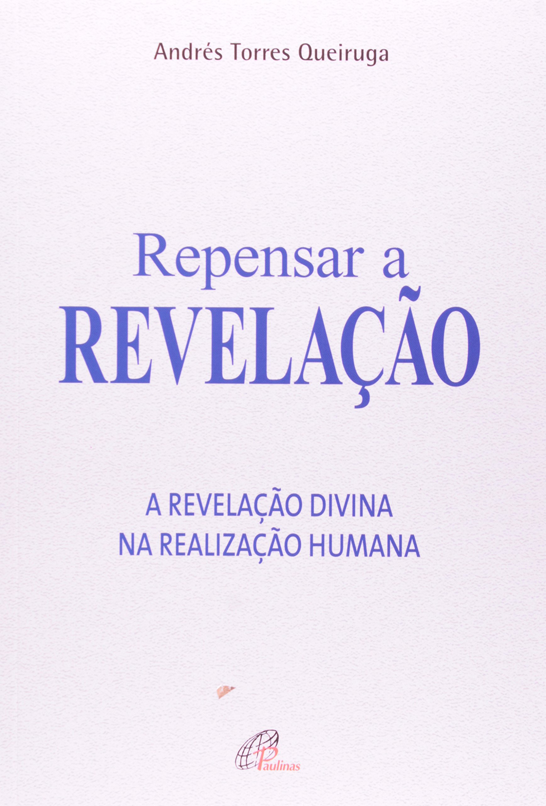 Repensar A Revelação PDF Andrés Torres Queiruga