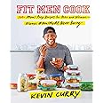 Fit Men Cook: 100+ Meal Prep Recipes for Men and Women―Always # ...