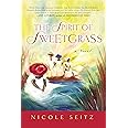 The Spirit of Sweetgrass: Seitz, Nicole: 9781591455066: Amazon.com: Books
