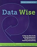 Data Wise: A Step-by-Step Guide to Using Assessment Results to Improve ...