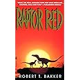 Amazon.com: Raptor Red: A Novel: 9780553575613: Robert T. Bakker: Books