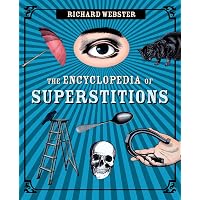 The Encyclopedia of Superstitions: Webster, Richard: 9780738712772 ...