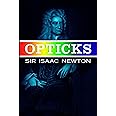 Opticks: Or a Treatise of the Reflections, Refractions, Inflections ...
