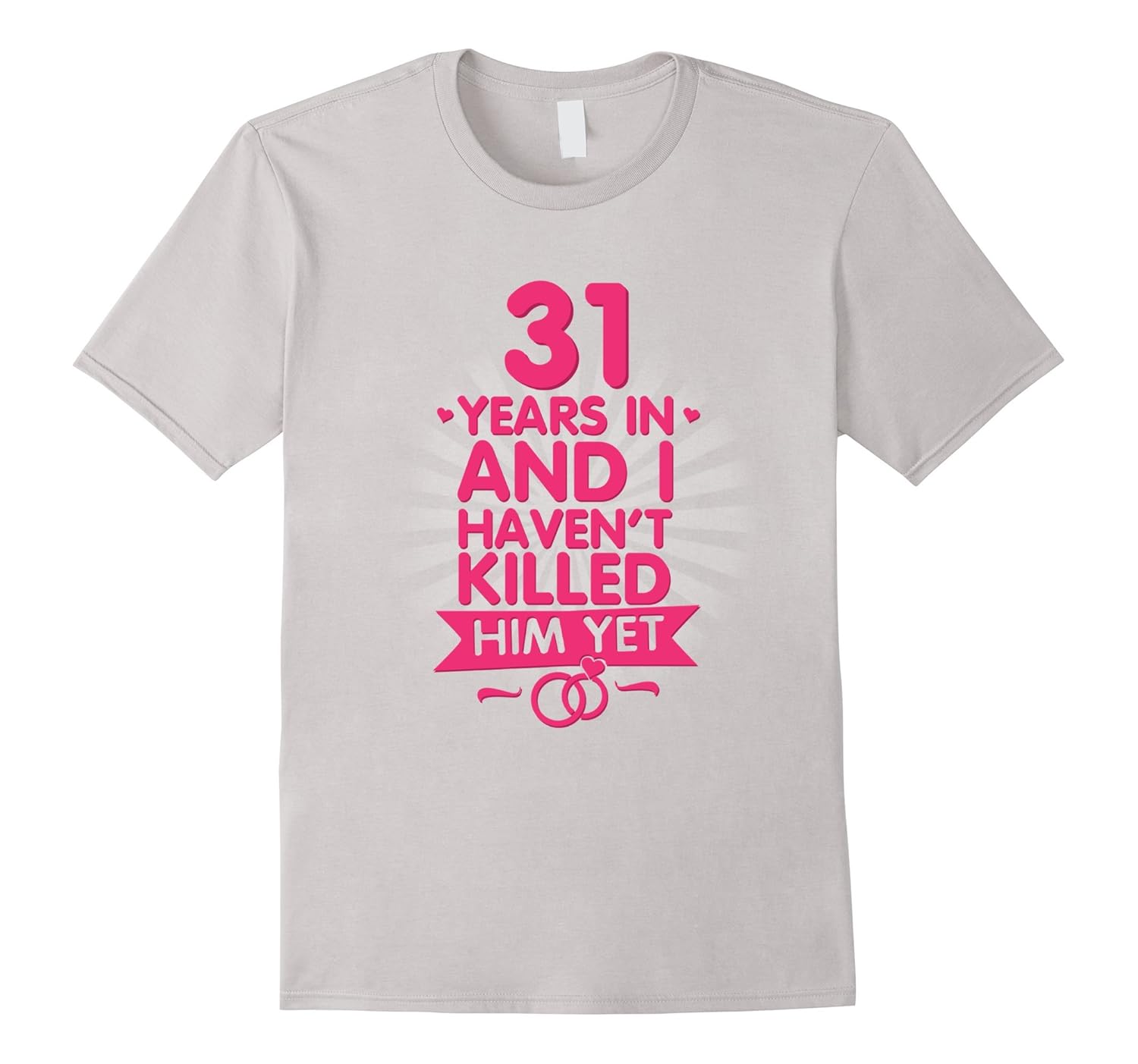 31 Years of Marriage T shirt. 31st Anniversary Gift for Wife-4LVS ...